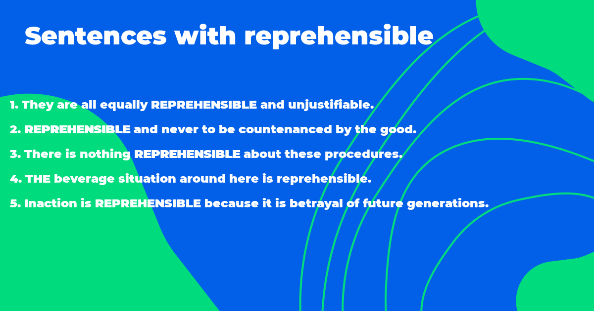 How to use reprehensible in a sentence examples